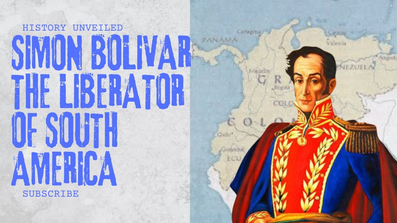 Simon Bolivar The liberator of South America - YouTube