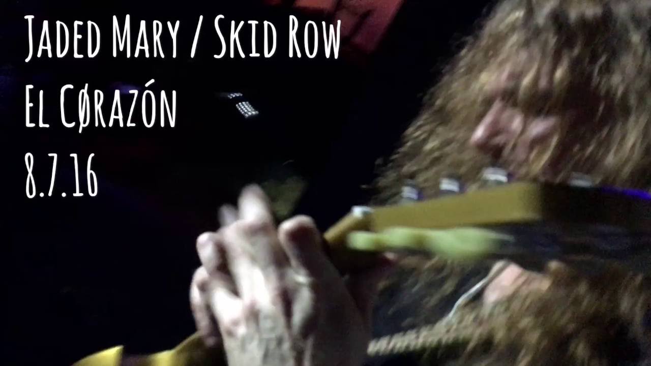 Jaded Mary w/ Skid Row. - YouTube