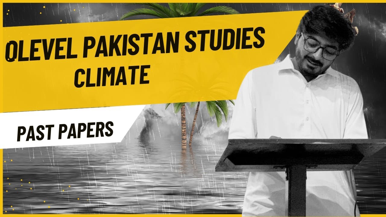 Climate||Past Papers||Olevel/IGCSE Pakistan Studies(2059) - YouTube