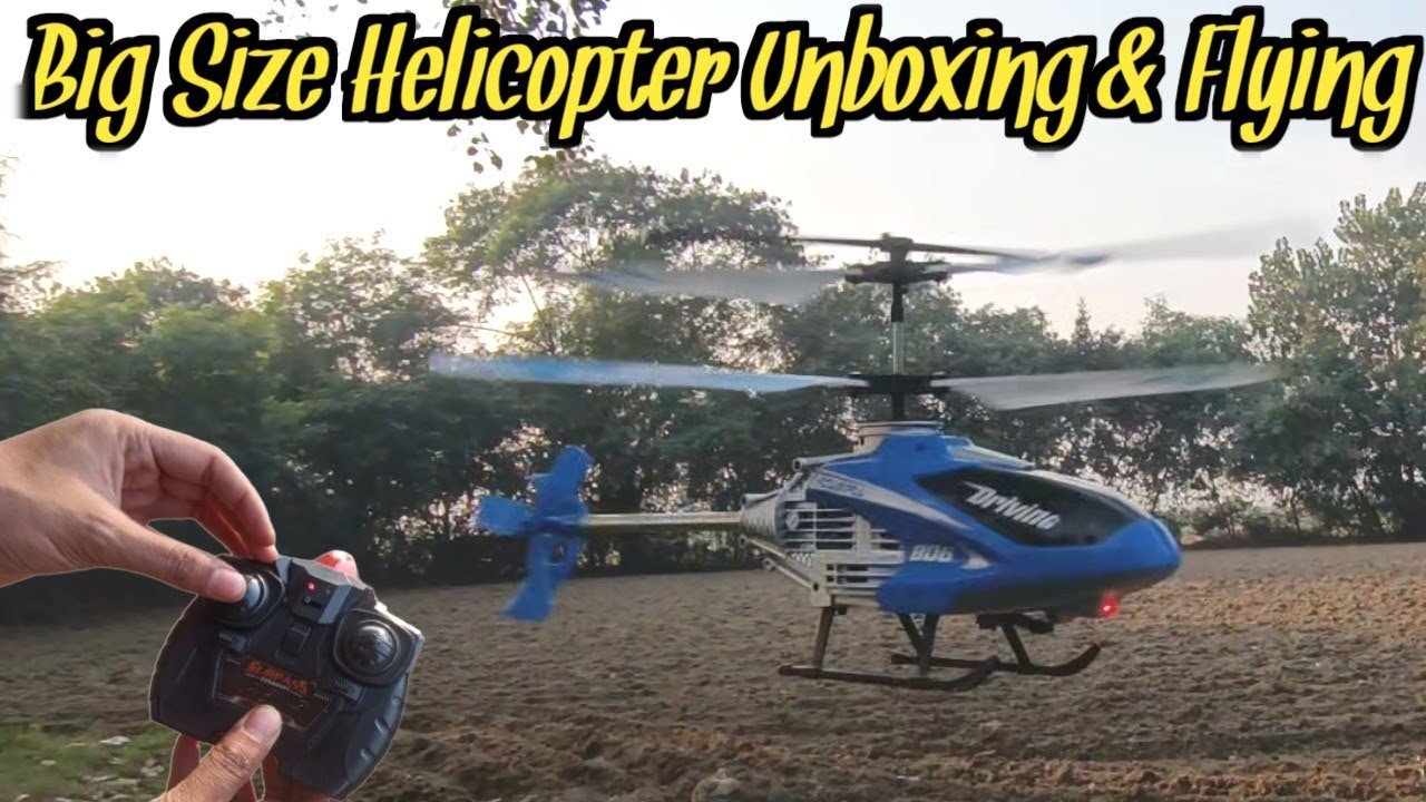 Big Size Remote Control Helicopter Unboxing And Flying Test | Remote ...