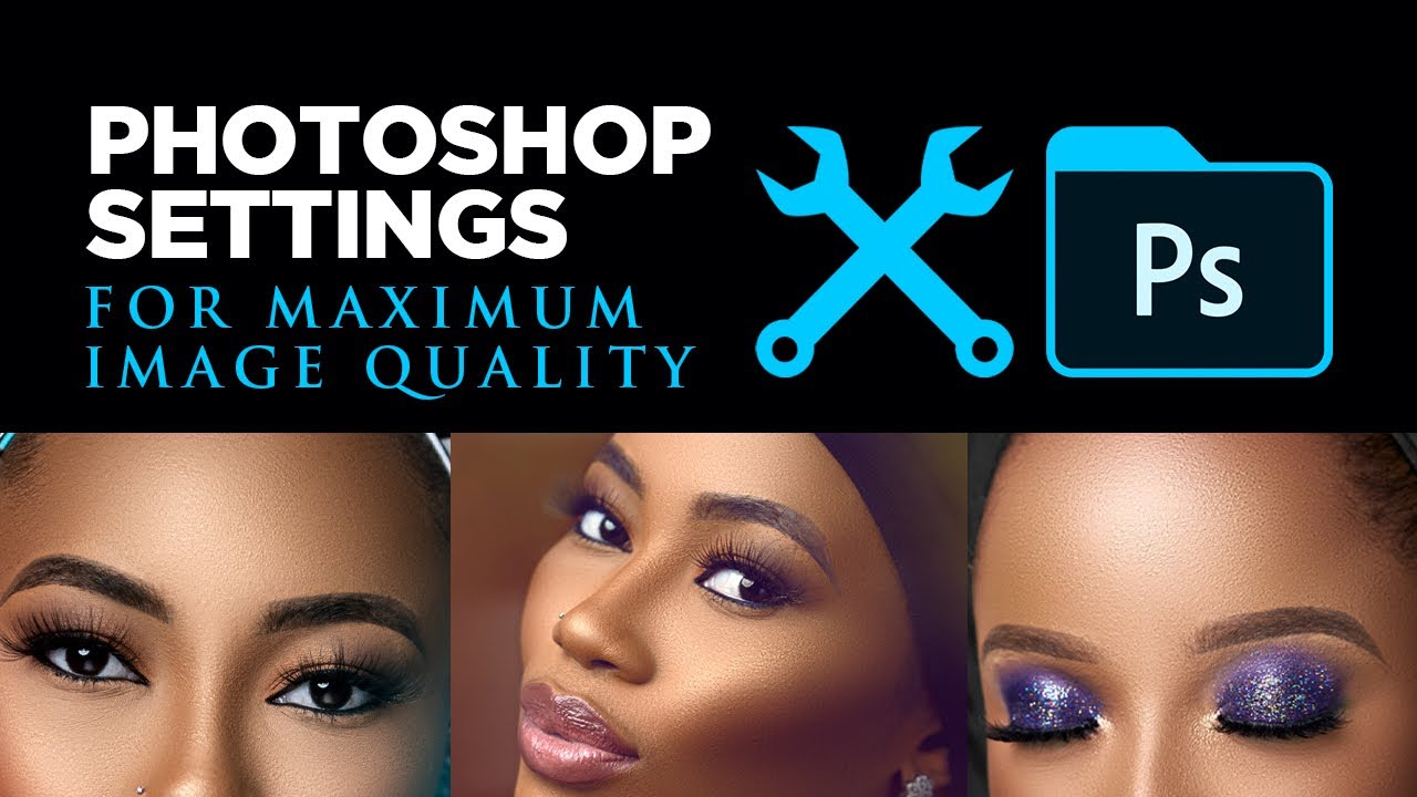 Photoshop Settings For Maximum Image Quality YouTube photoshop-settings-for-maximum-image-quality-youtube