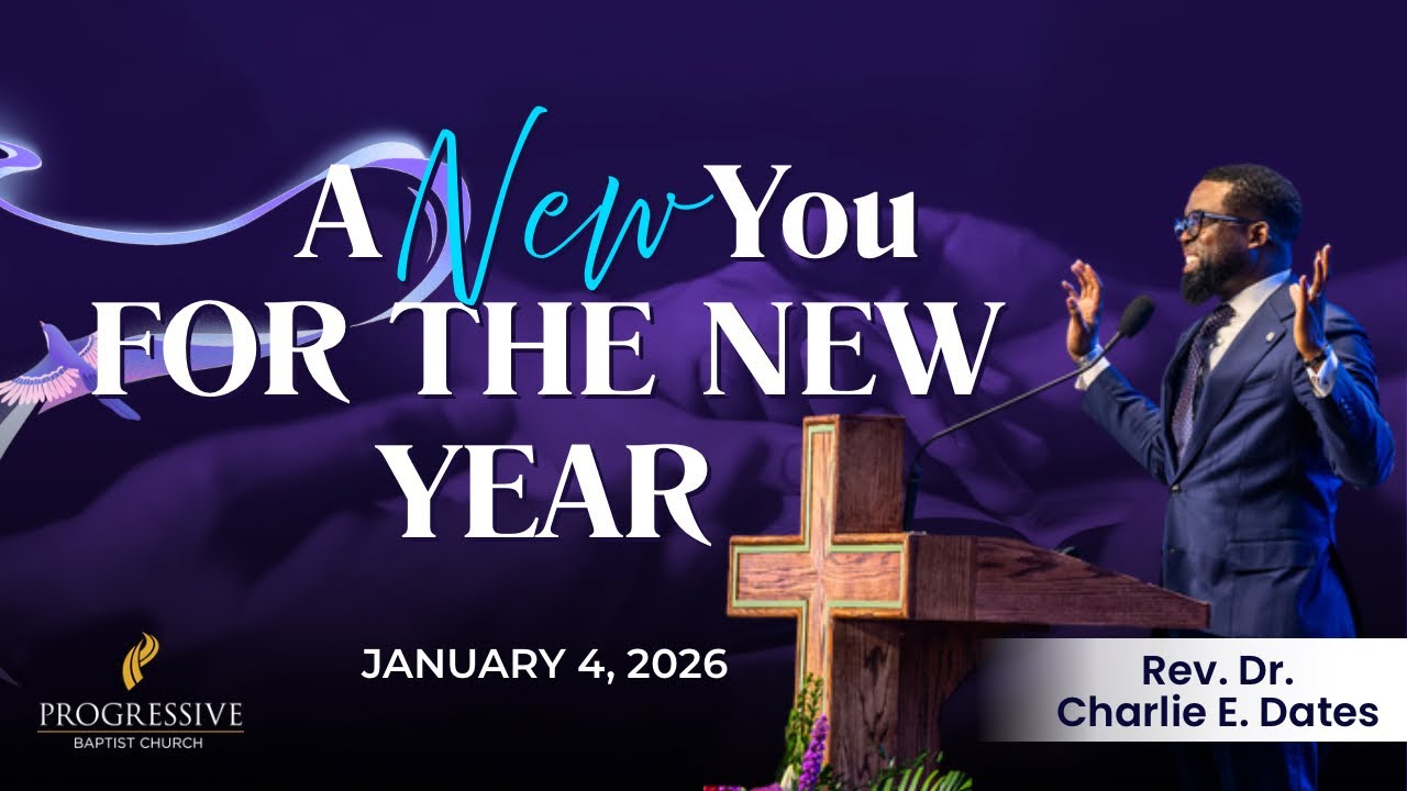 A New You for the New Year | January 4, 2026 | Pastor Charlie Dates ...