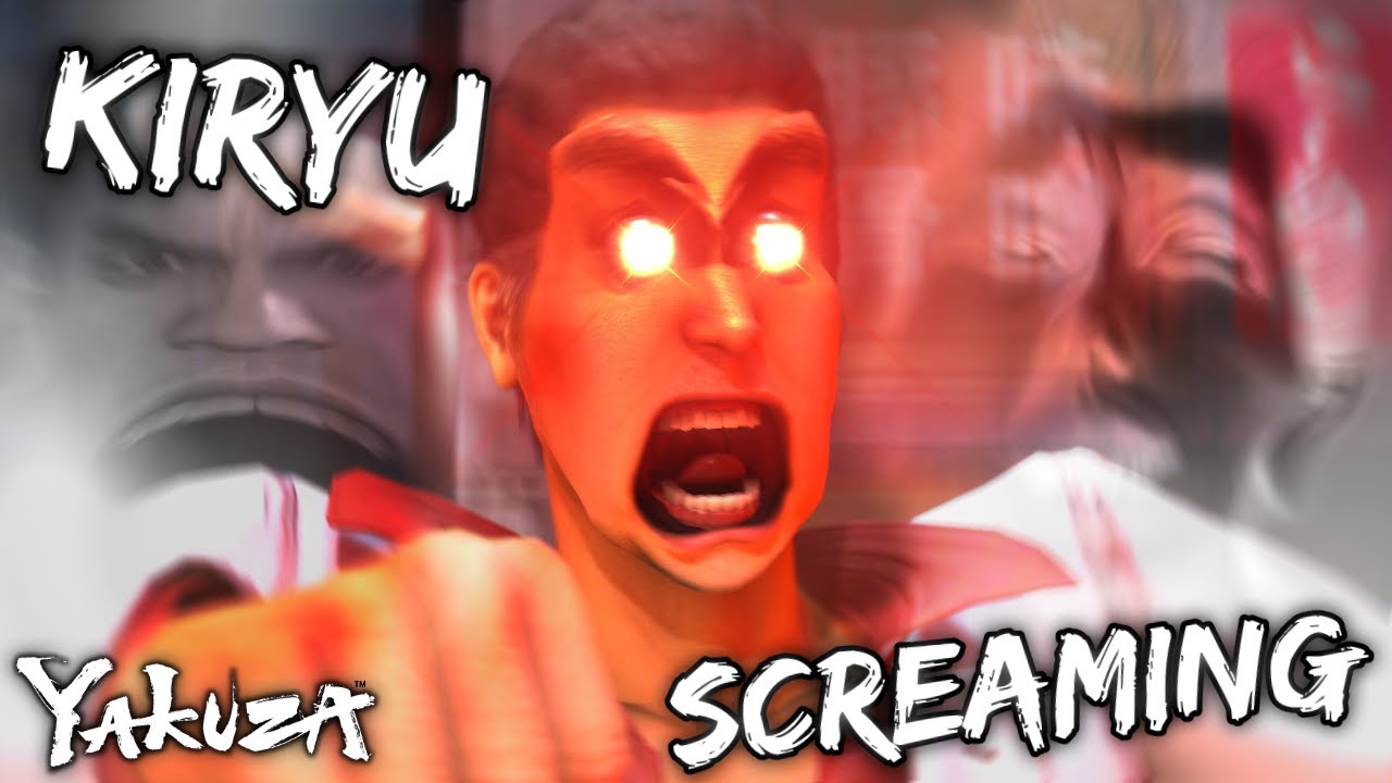 KAZUMA KIRYU SCREAMING - YouTube