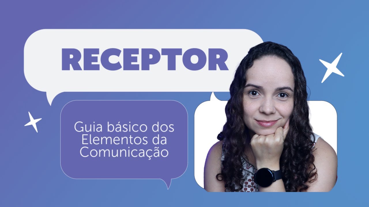O QUE É RECEPTOR | Guia básico dos Elementos da Comunicação - YouTube