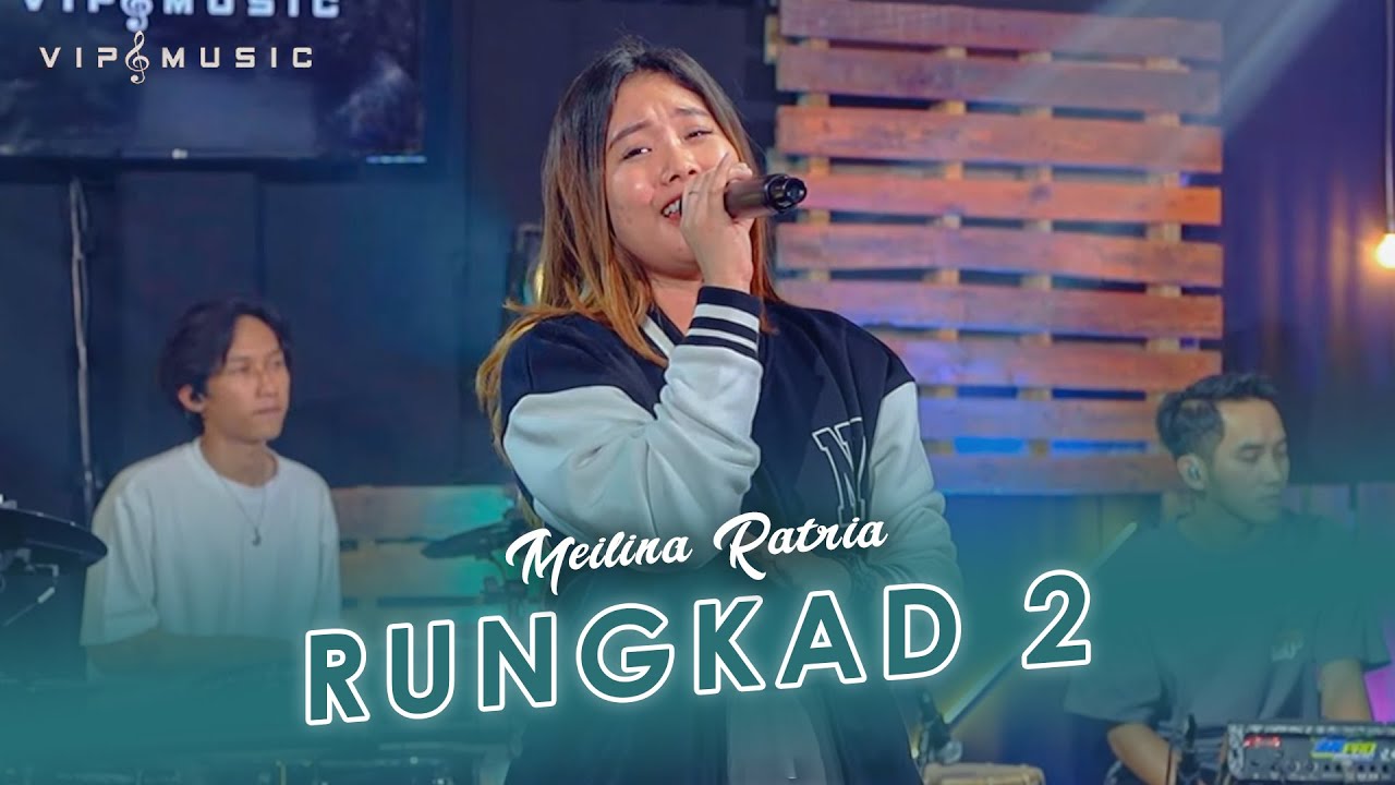 Meilina Ratria - Rungkad 2 | Feat. VIP Music (Official Live Music ...