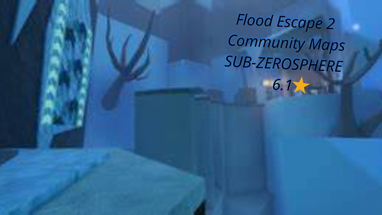 Roblox Flood Escape 2 Community Maps SUB-ZEROSPHERE (Solo) - YouTube