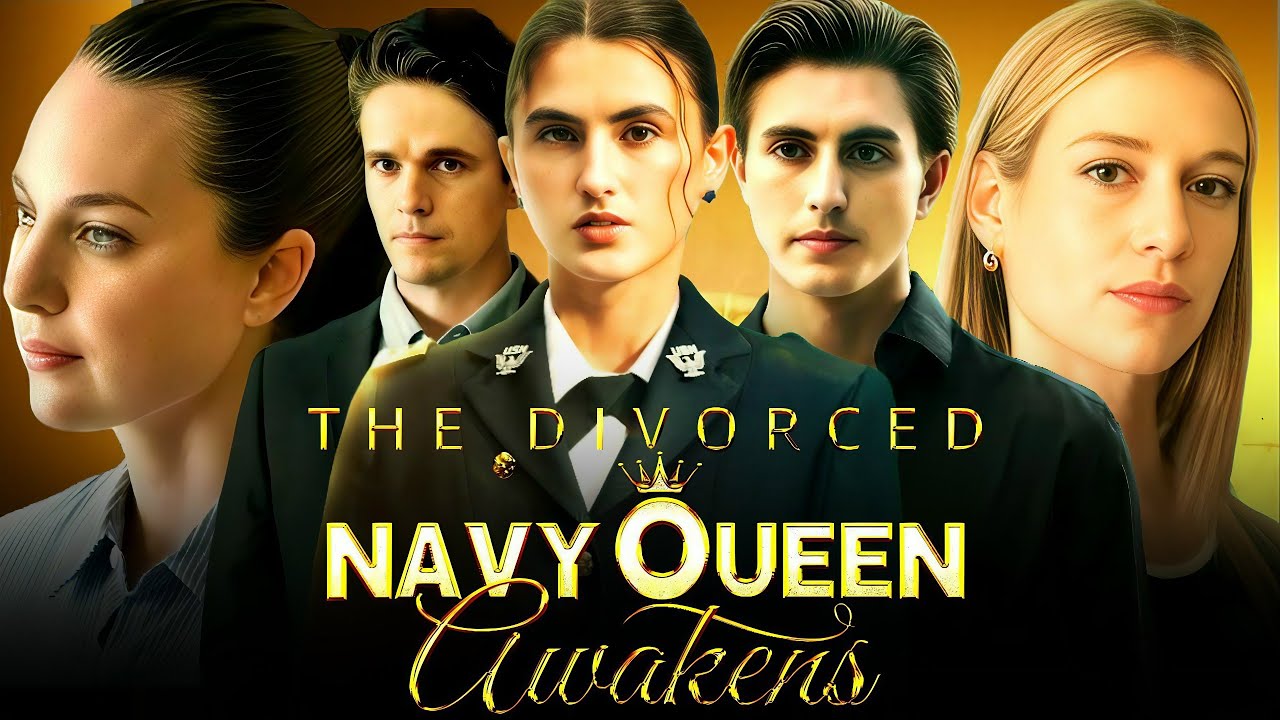 The Divorced Navy Queen Awakens (2025) Drama / Movie Review And ...