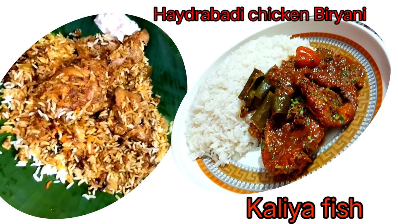 Hyderabadi chicken dum biryani or fish kaliya with special bengali ...