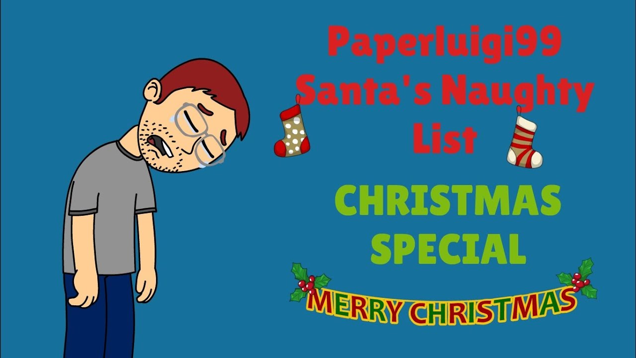 @PaperLuigi99 Santa's Naughty List - YouTube