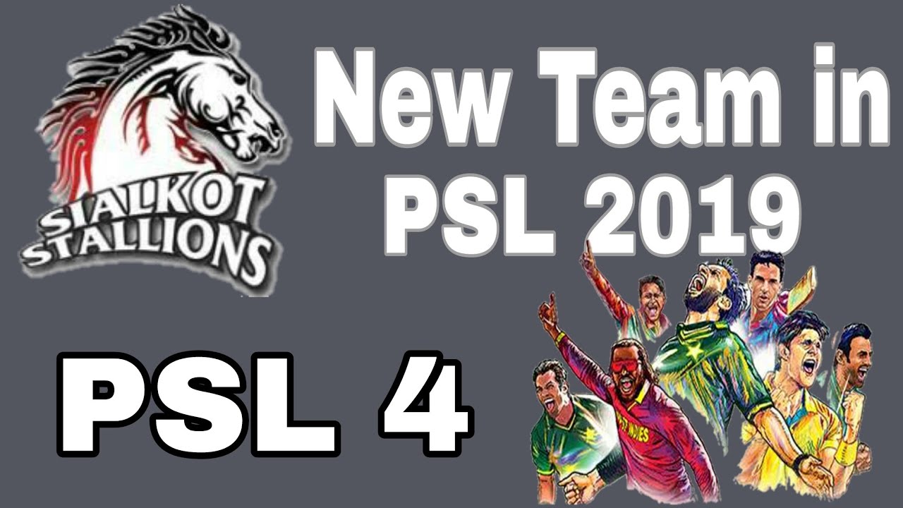 PSL 4 New Team | PSL 2019 | Sialkot Stallion - YouTube