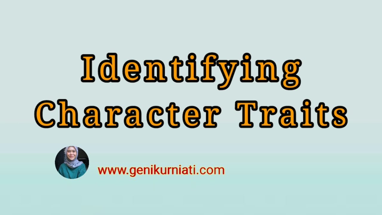 Identifying Character Traits - YouTube