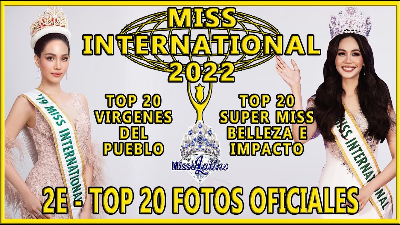 Miss International 2022 - 2E - Top 20 Fotos Oficiales (Vírgenes Vs. Super Miss) - YouTube