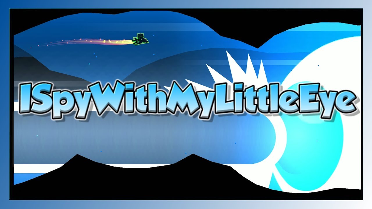 ISpyWithMyLittleEye (Easy Demon) by Voxicat - Geometry Dash - YouTube