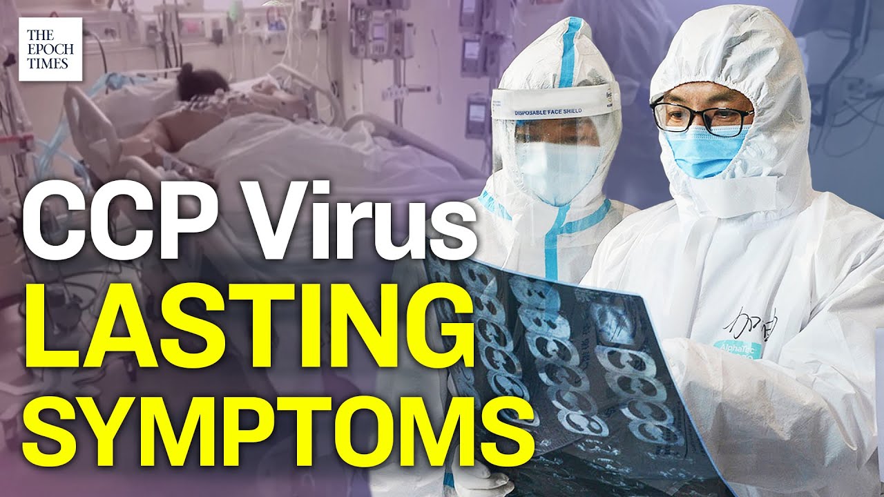 CCP Virus Follow up Study Reveals 76% Suffer Lasting Symptoms | Epoch ...