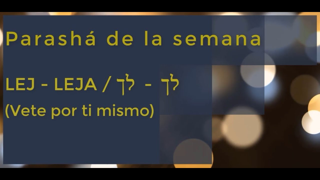 Parashá de la semana: LEJ - LEJA (Vete por ti mismo) - YouTube