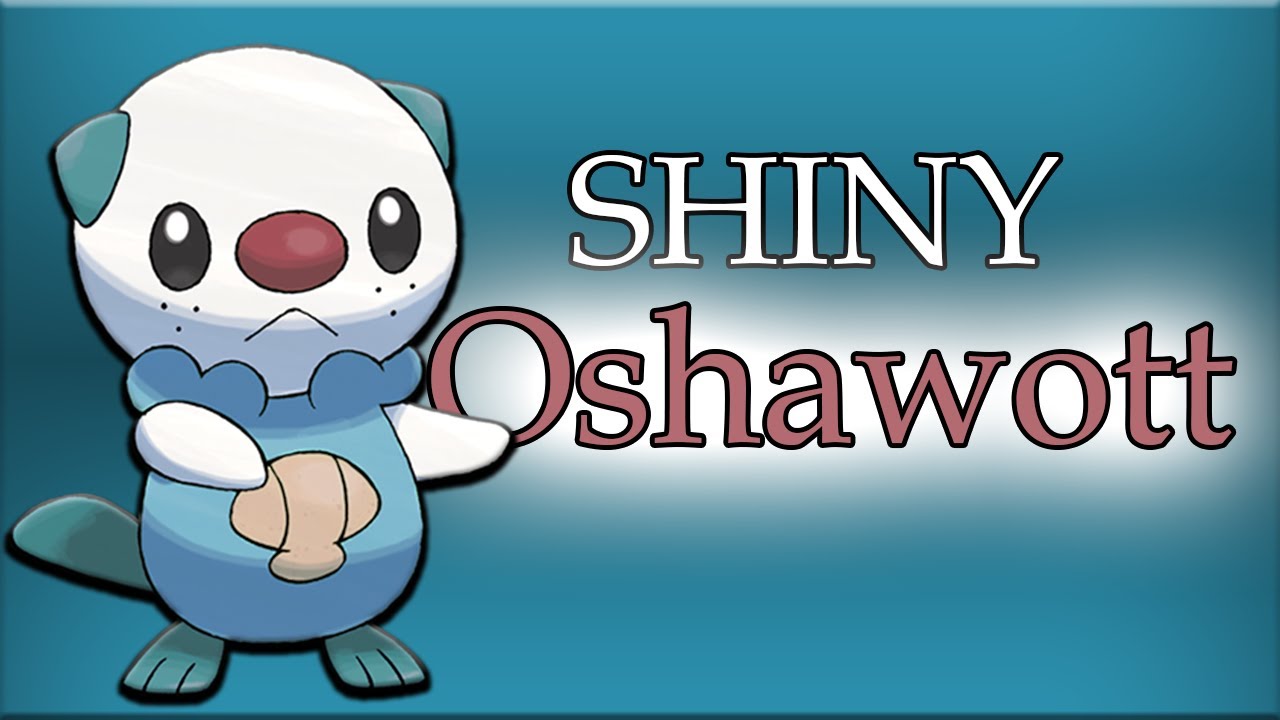 The Fastest Way To Get A Shiny Oshawott - YouTube