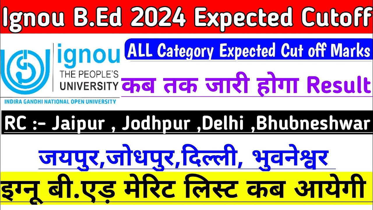 ignou Bed 2024 Expected cut off Mark's | RC -Jaipur, Delhi, Jodhpur ...
