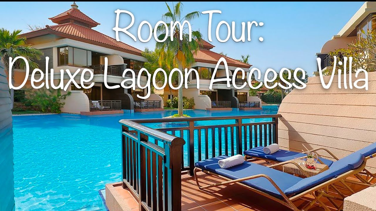 Room Tour: Deluxe Lagoon Access Villa | Anantara The Palm Dubai Resort ...