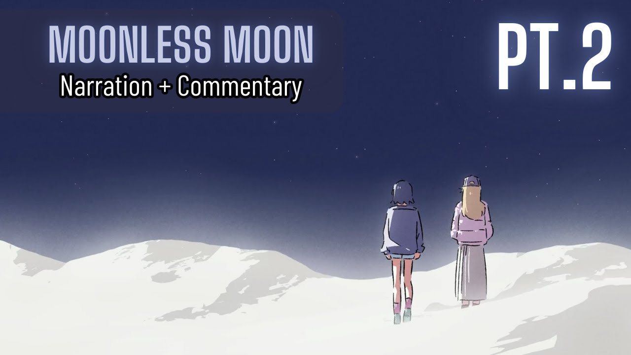 Let's Play Moonless Moon | pt.2 | Voiced Commentary + Narration | 2024 ...