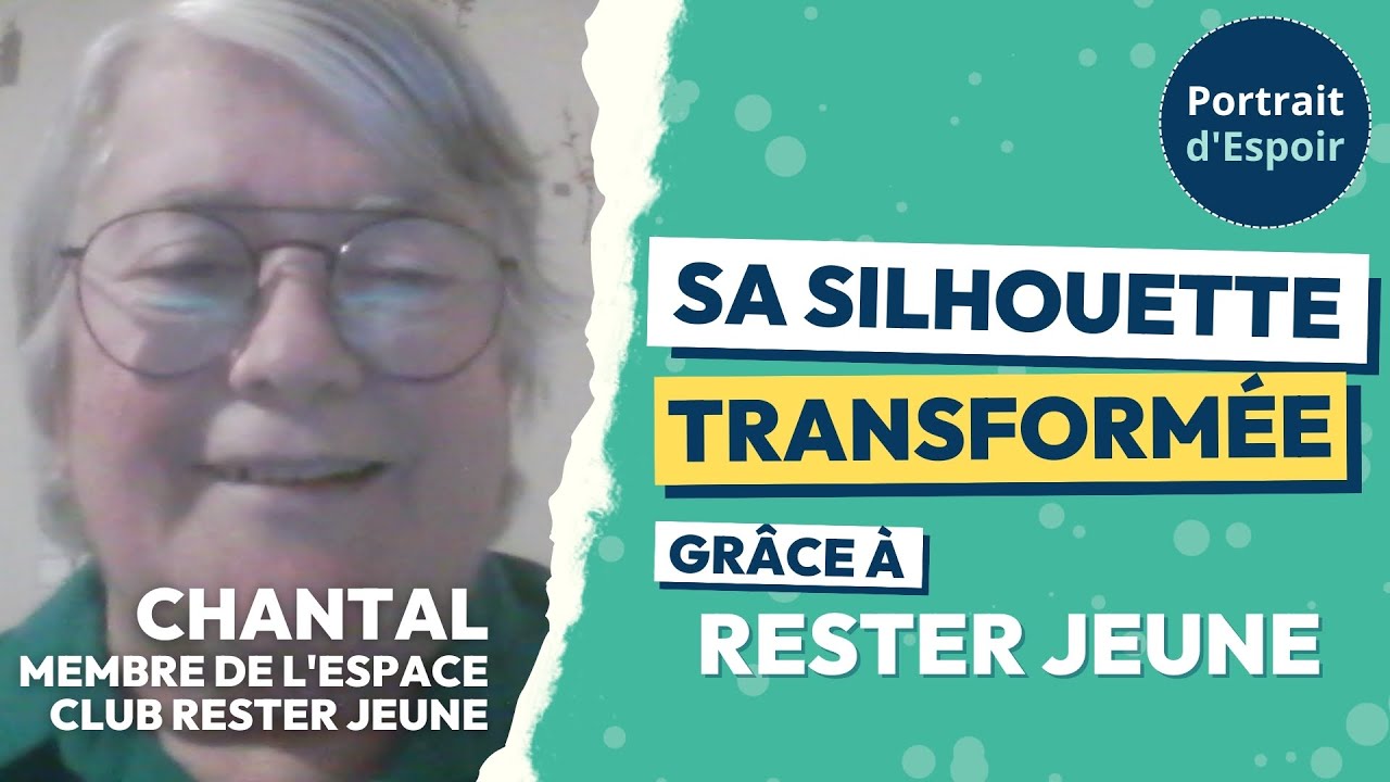 Portrait d'Espoir - Chantal, sa silhouette transformée grâce à Rester Jeune - YouTube