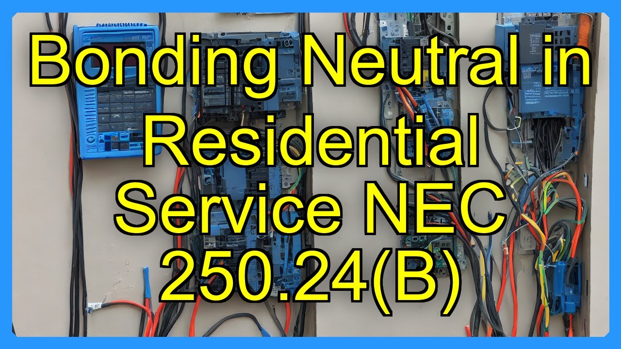 Bonding Neutral in Residential Service NEC 250.24(B) - YouTube