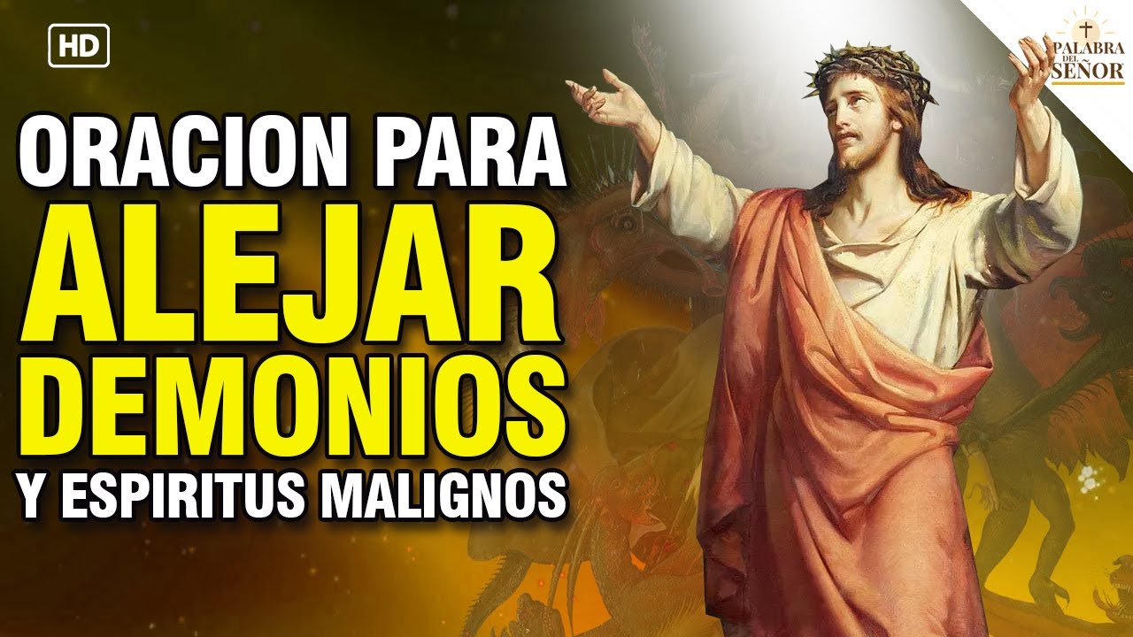 🕯️Oración para ALEJAR DEMONIOS y ESPÍRITUS MALIGNOS 👿 Palabra Del Señor ...
