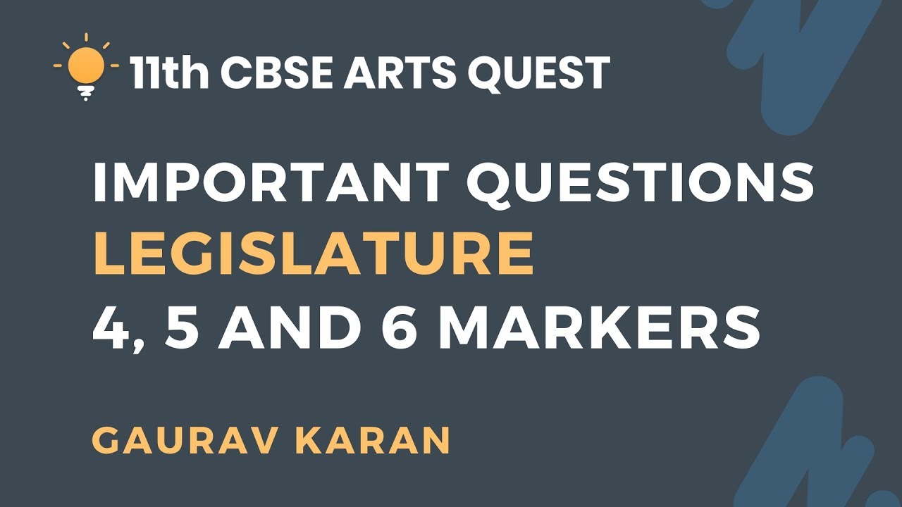 Legislature | Chapter 5 | Important Questions | 4, 5 and 6 Markers ...