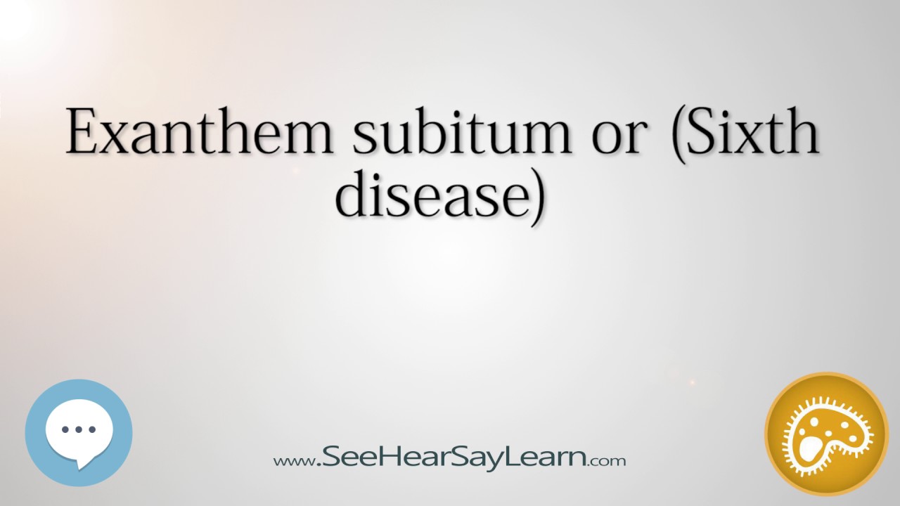 Exanthem subitum or Sixth disease 🔊 - YouTube