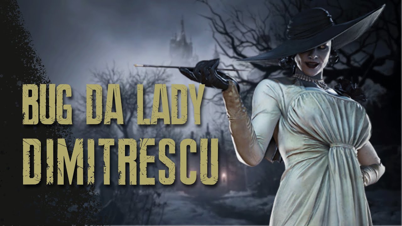 BUG LADY DIMITRESCU NÃO NOS ACERTA EM RESIDENT EVIL VILLAGE - YouTube