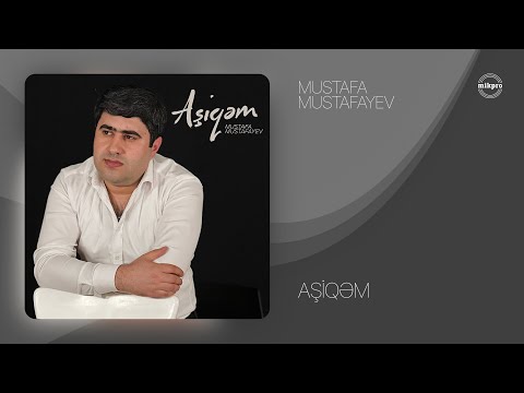 Mustafa Mustafayev — Aşiqəm (Rəsmi Audio)
