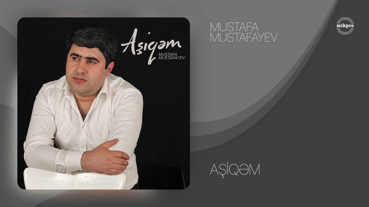 Mustafa Mustafayev — Aşiqəm (Rəsmi Audio) - YouTube