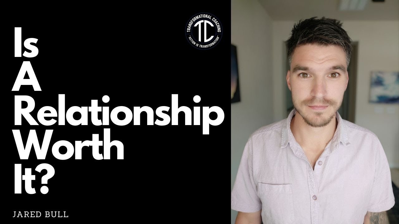 Is A Relationship Worth It YouTube is-a-relationship-worth-it-youtube