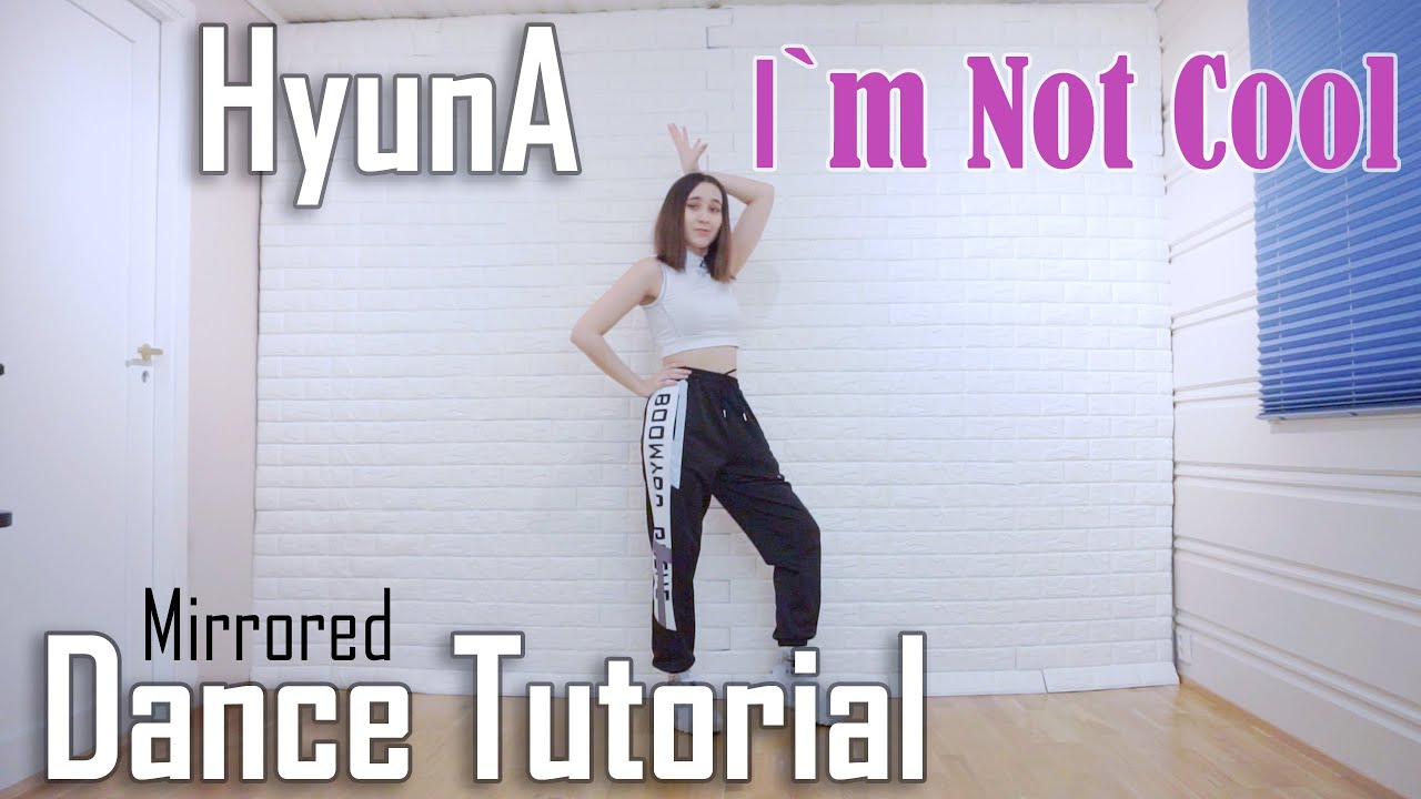 현아 (HyunA) - 'I'm Not Cool' Dance Tutorial | Mirrored & Explained - YouTube