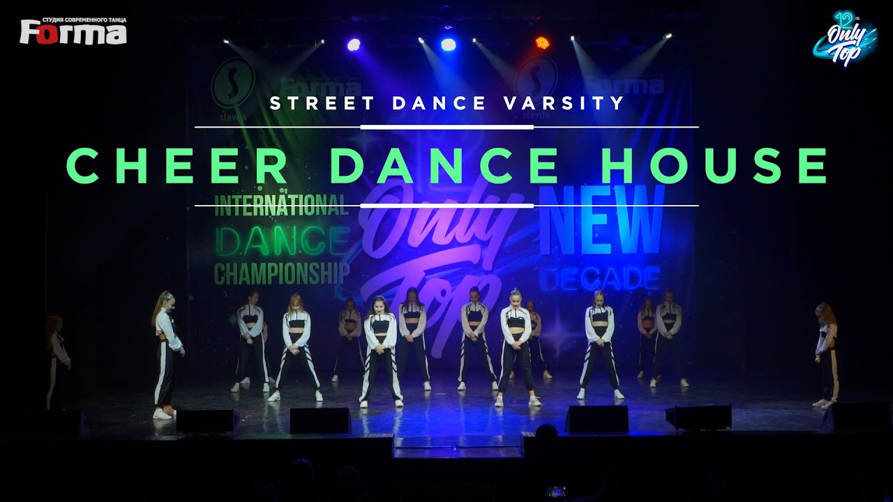 CHEER DANCE HOUSE | STREET DANCE VARSITY | ONLY TOP 12 - YouTube