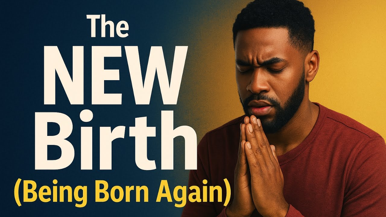 The NEW Birth (Being Born Again) - YouTube