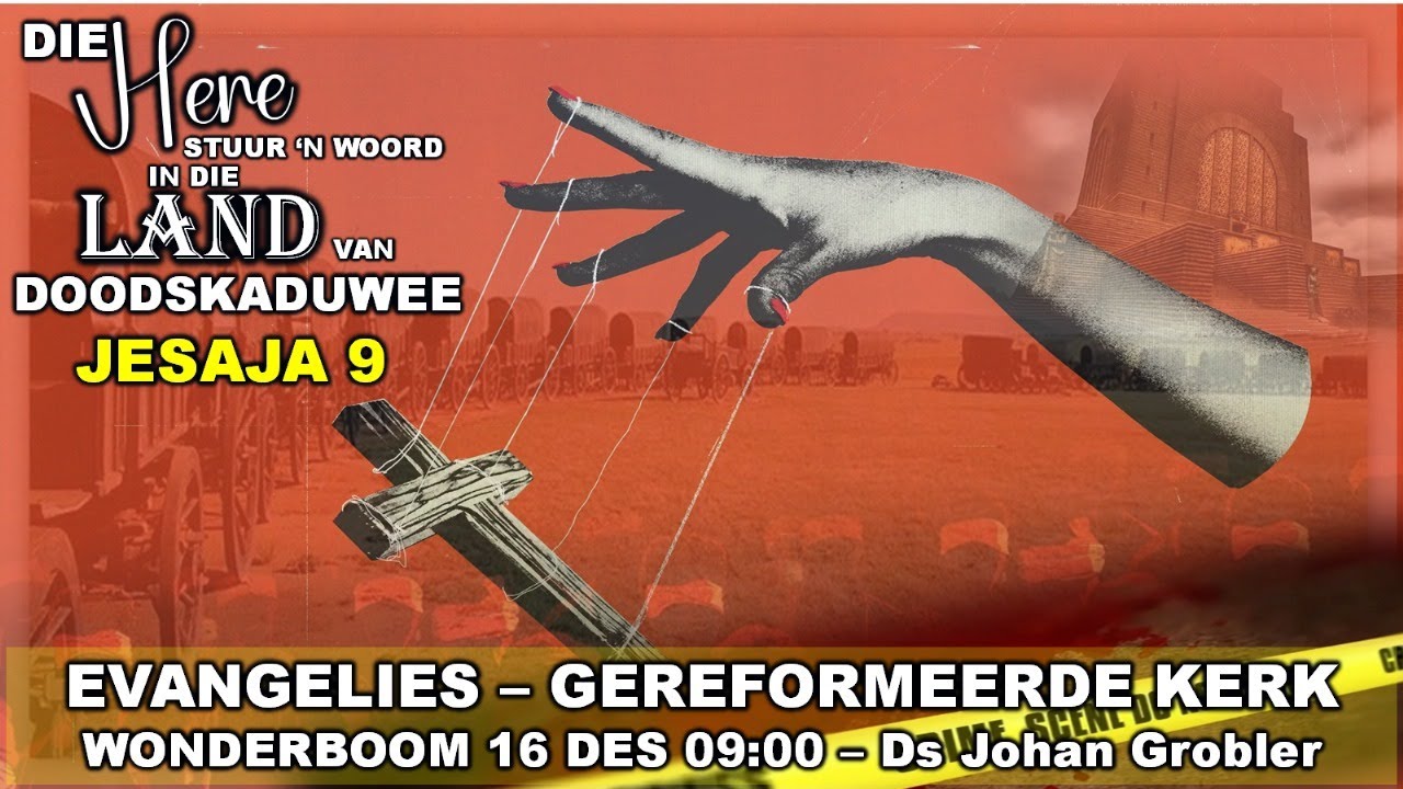 Die Here stuur 'n Woord in die land van doodskaduwee (Geloftediens ...