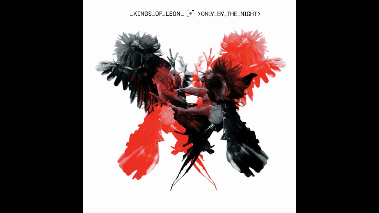 K̲i̲ngs o̲f L̲eon - Only By the Night (Full Album) - YouTube