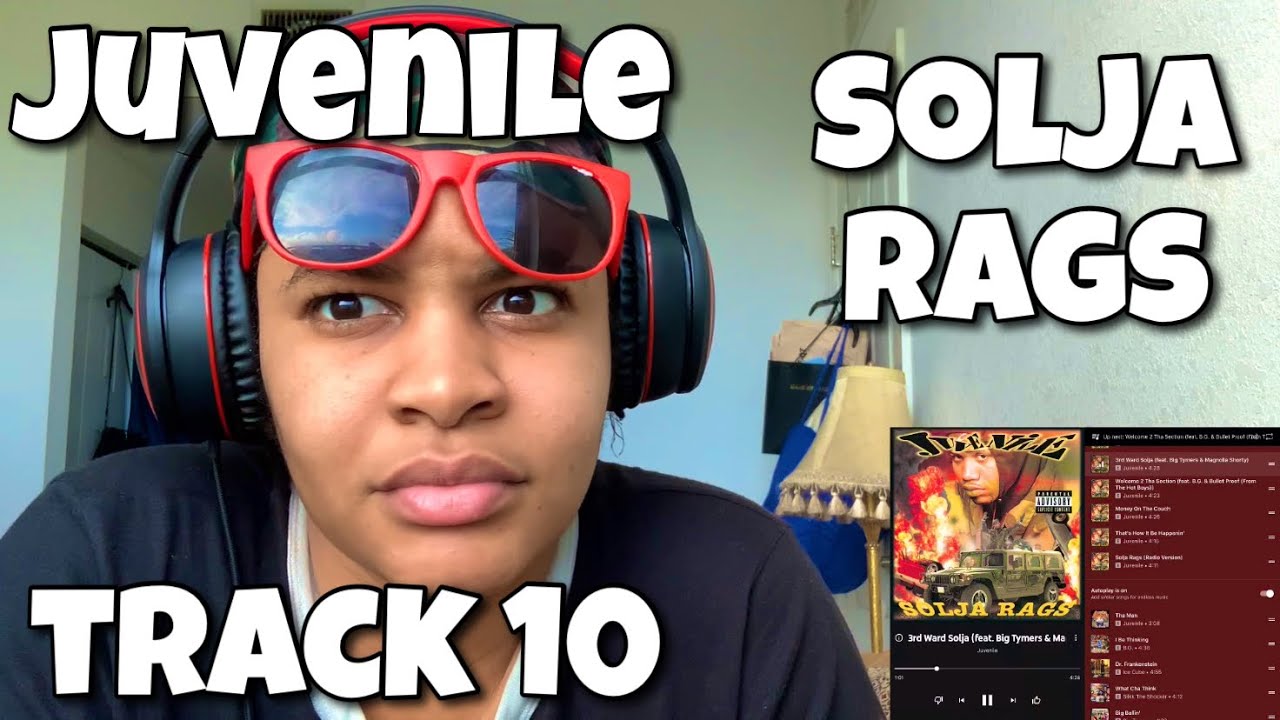 JUVENILE “ SOLJA RAGS ALBUM REACTION “ 3RD WARD SOLJA “ - YouTube