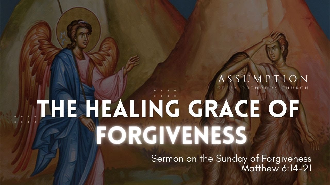 Forgiveness Sunday | Sermon: "The Healing Grace of Forgiveness" - YouTube