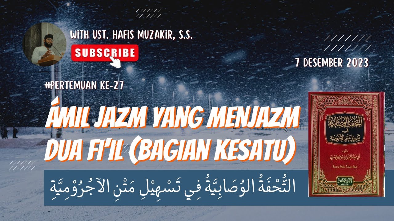 [27] Tuhfatul Wushabiyah Syarh Jurumiyah [‘Amil Jazm yang Menjazm Dua ...