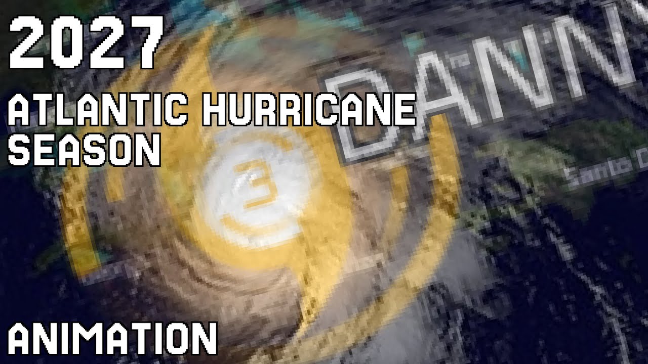 2027 Hypothetical Atlantic Hurricane Season (Alef) - YouTube