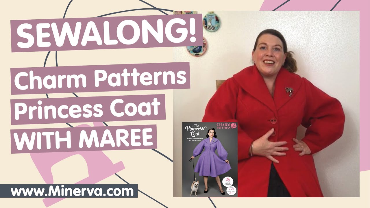 Minerva Sew-Along - Charm Patterns Princess Coat - YouTube