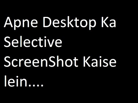 how to take selective screenshot your pc desktop - YouTube