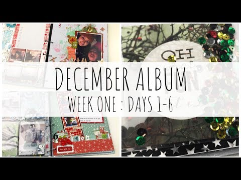 DECEMBER ALBUM 2018 | Week One | Days 1 - 6 | December Documenting | ms.paperlover