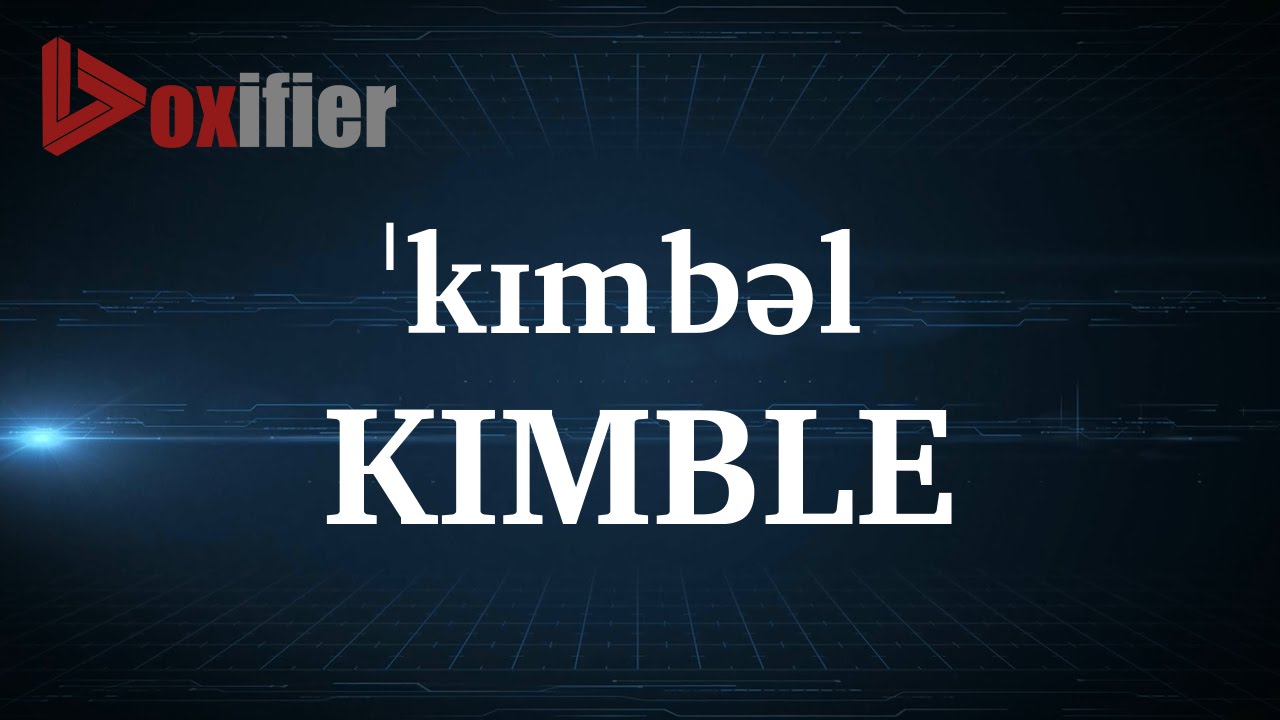 How to Pronunce Kimble in English - Voxifier.com - YouTube