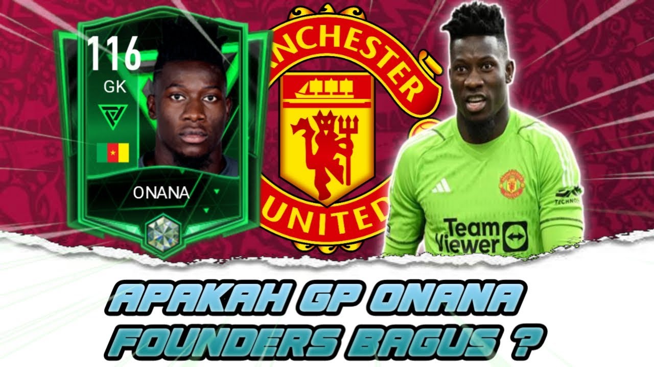 REVIEW GAMEPLAY ANDRE ONANA FOUNDERS, APAKAH WORTH - FIFA MOBILE 23 ...