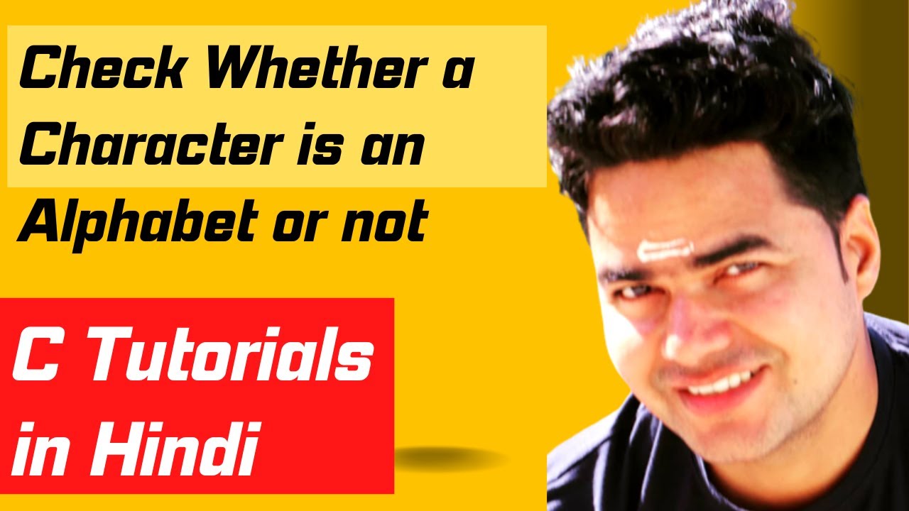 C Program to Check Whether a Character is an Alphabet or not | C ...