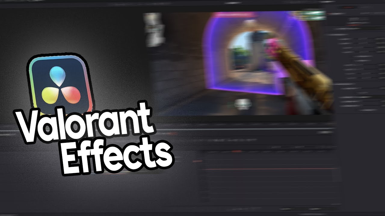 How To Edit Effects For Your Valorant Montage in DAVINICI RESOLVE - YouTube