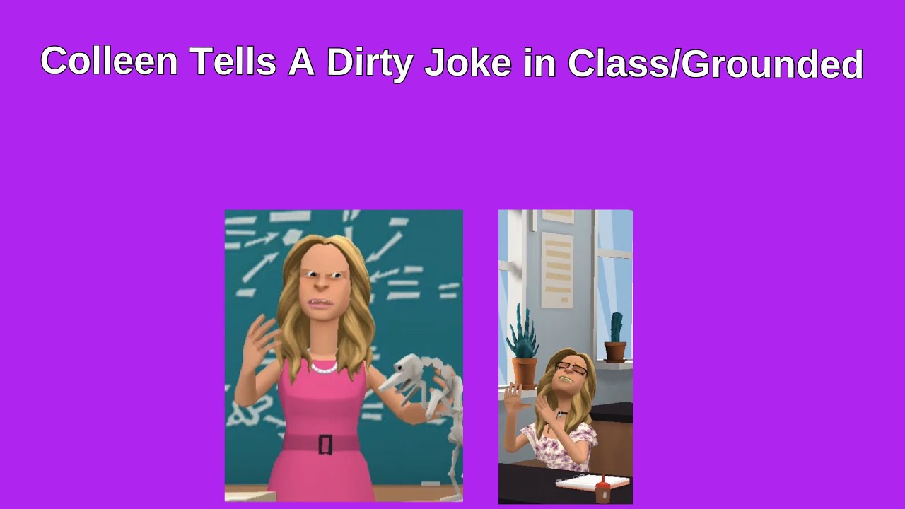 Colleen Tells A Dirty Joke in Class/Grounded - YouTube