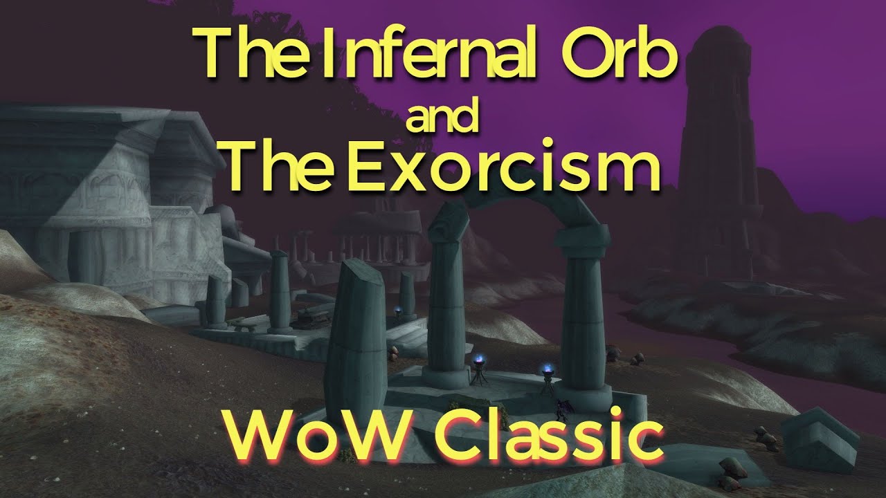 WoW Classic/The Infernal Orb---The Exorcism----AoE Grind Spot for Mage ...